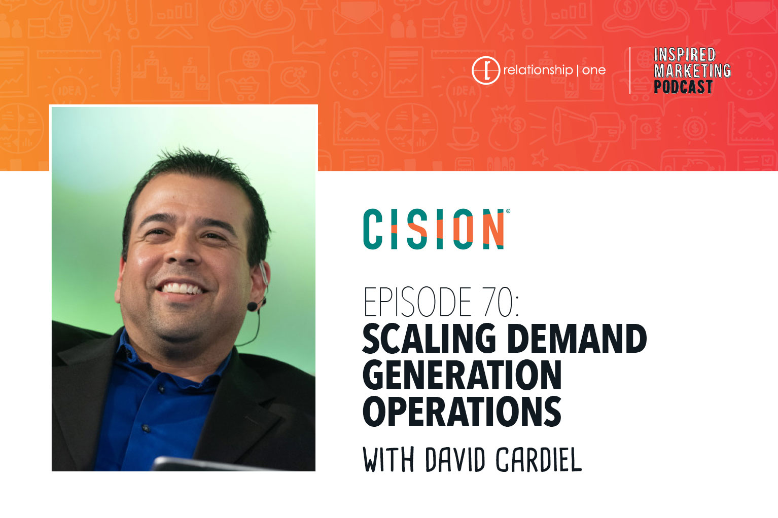 Inspired Marketing: Cision’s David Cardiel on Scaling Their Demand ...